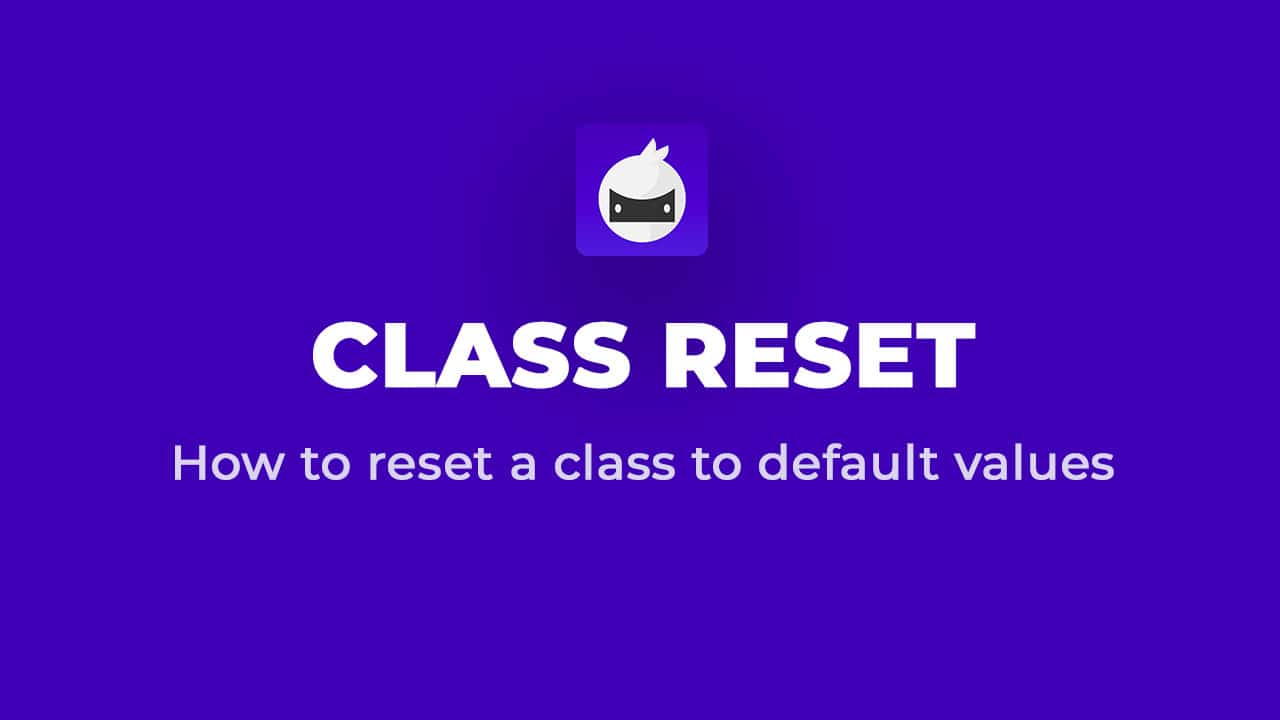 Class Reset - OxyNinja